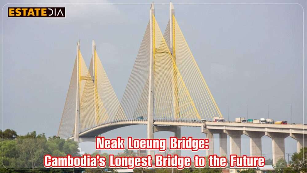 Neak Loeung Bridge: Cambodia’s longest bridge to the future - Estatedia ...